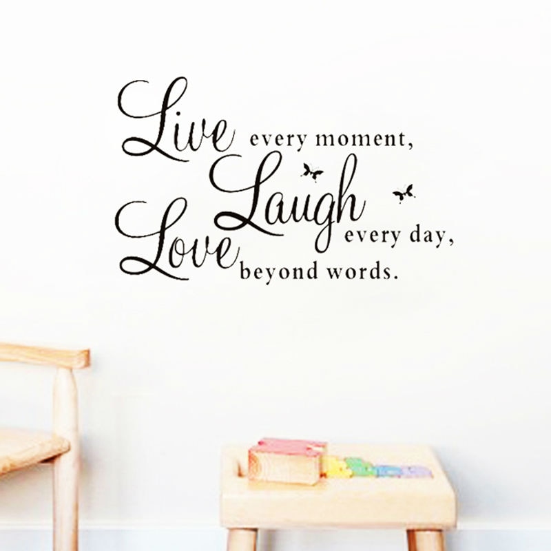 Live Every Moment Laugh Every Day Love Beyond Word... – Grandado