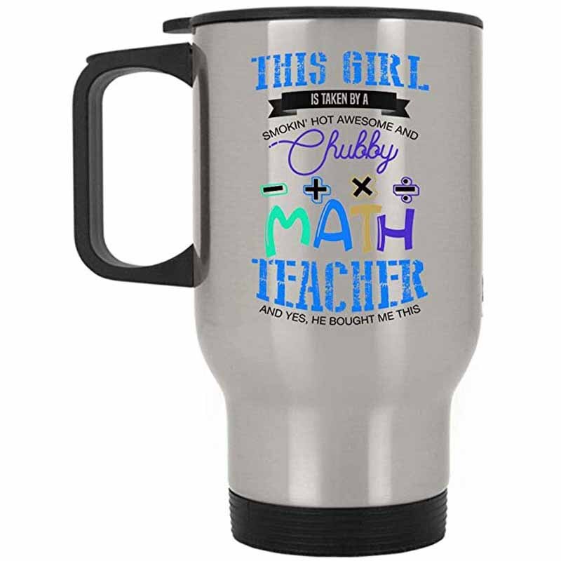 Pretty Math Teacher's Wife Travel Mug, This Girl I... – Grandado