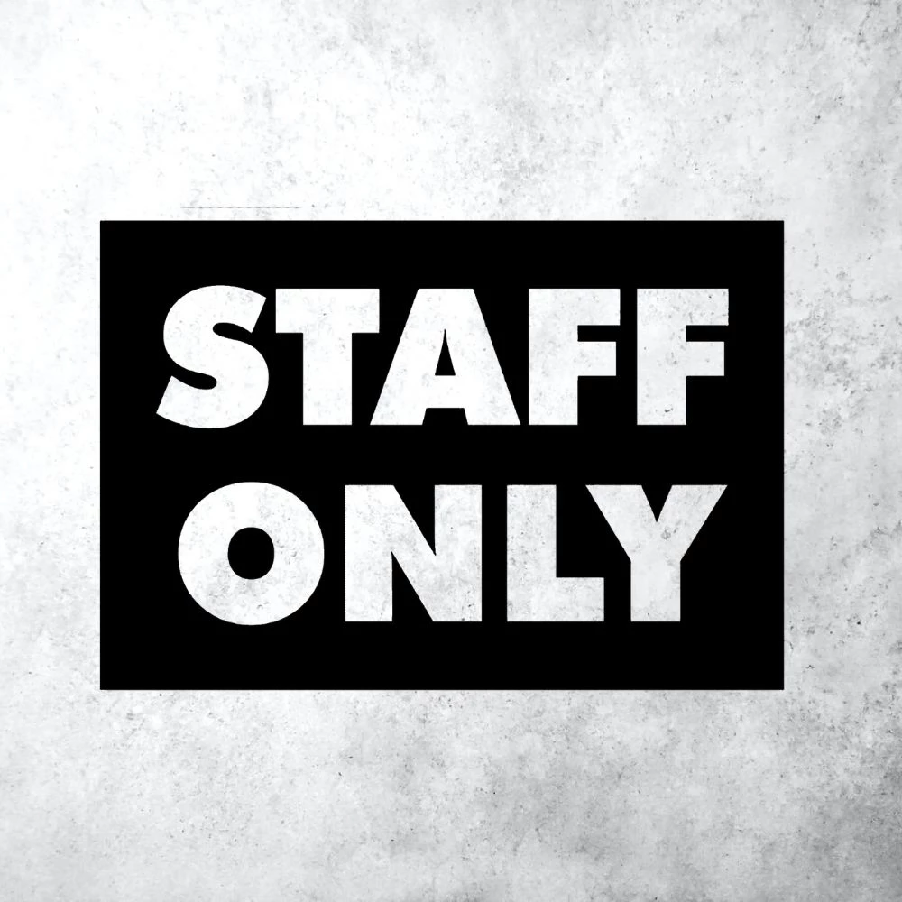 "Please Staff Only" Sign | 7" x8&qu... – Grandado
