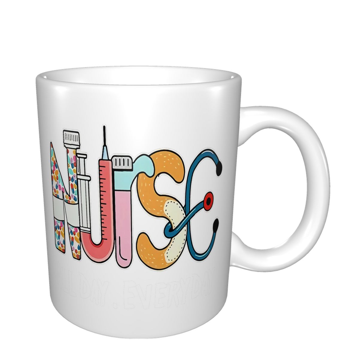 Nurse Work Everyday All Day Back Mug Coffee Cup Co... – Vicedeal