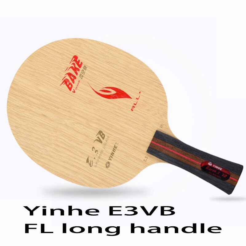 Original Galaxy Yinhe E-3 VB table tennis blade Fi... – Grandado