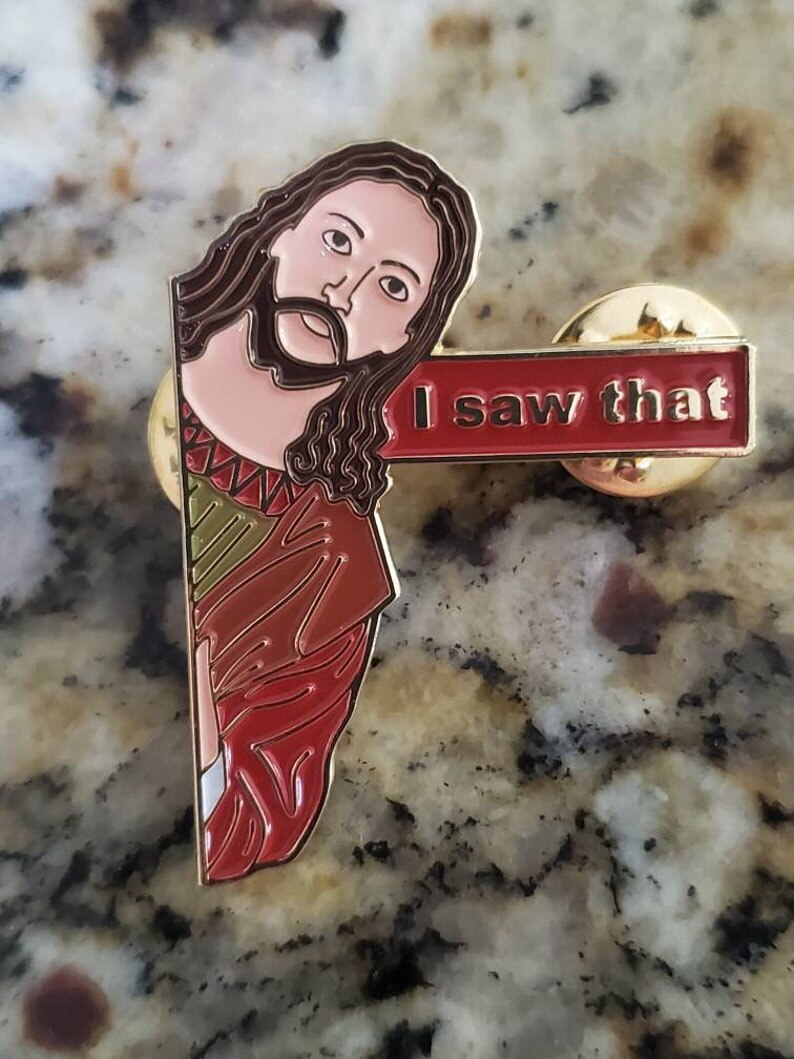 Jesus I saw that pin, comical, meme, enamel pin, c... – Vicedeal