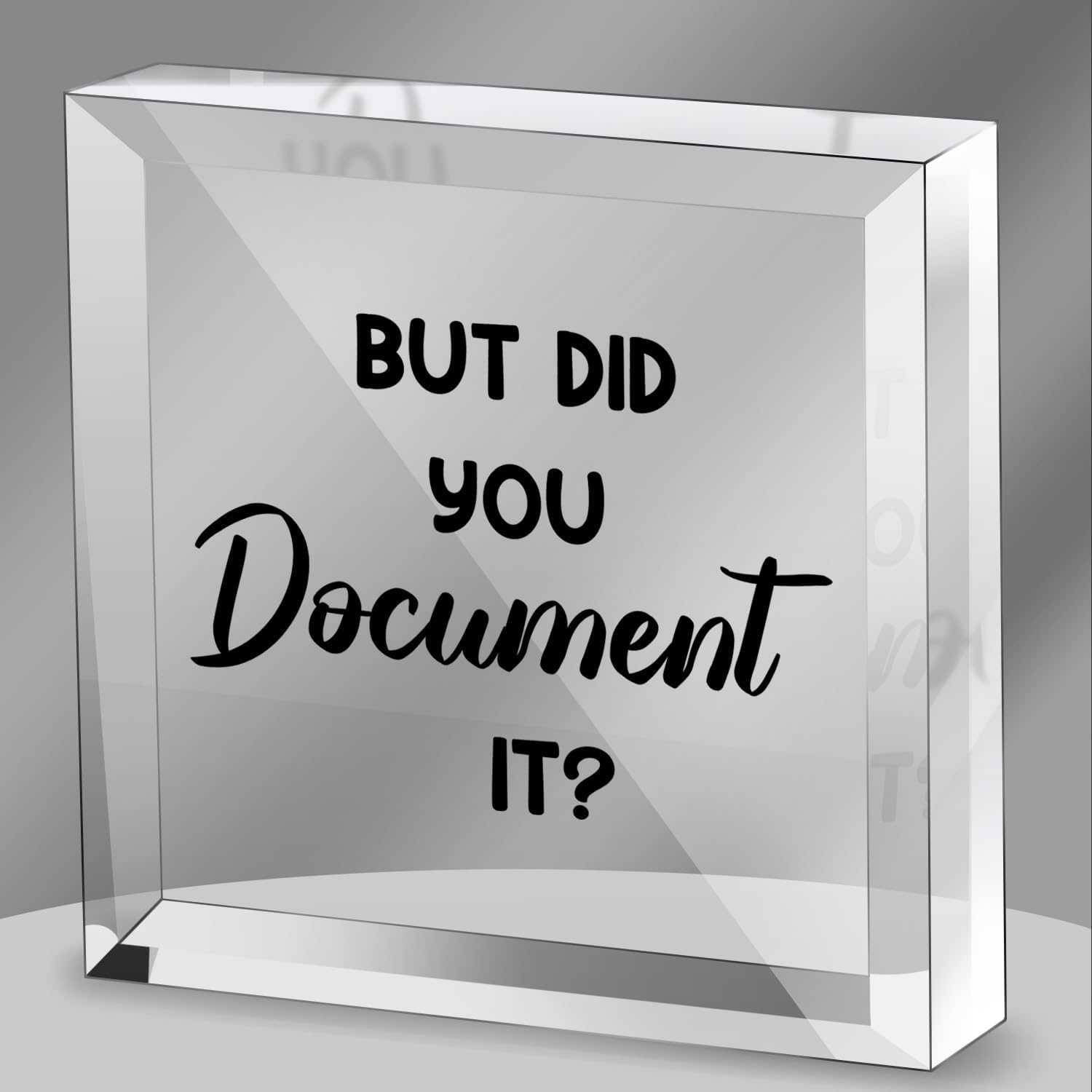 But Did You Document It Office Quotes Acrylic Squa... – Vicedeal